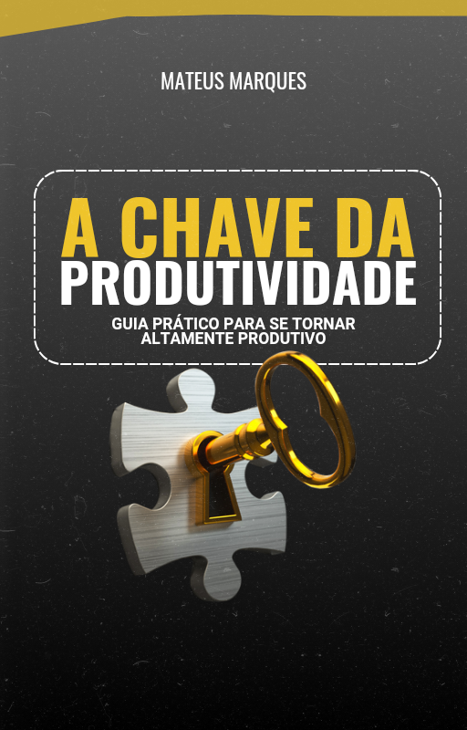 A CHAVE DA PRODUTIVIDADE - MATEUS MARQUES