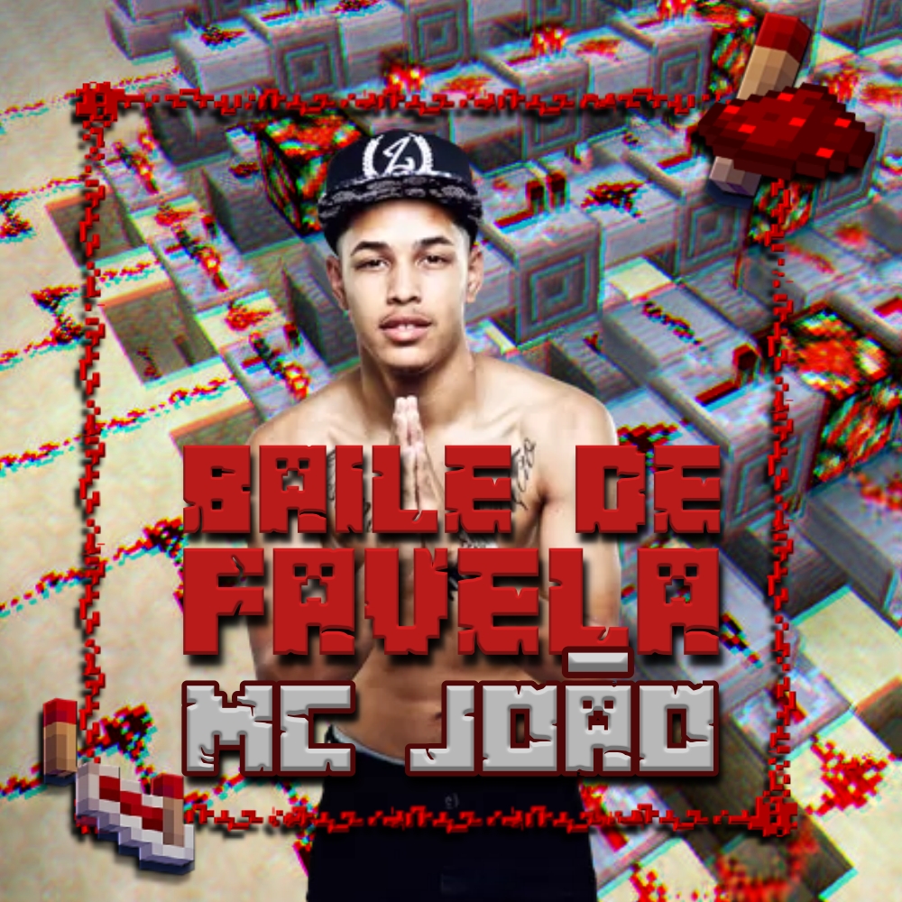 Baile de Favela - Mc João [Mapa musical para Minecraft] - O Músico ...