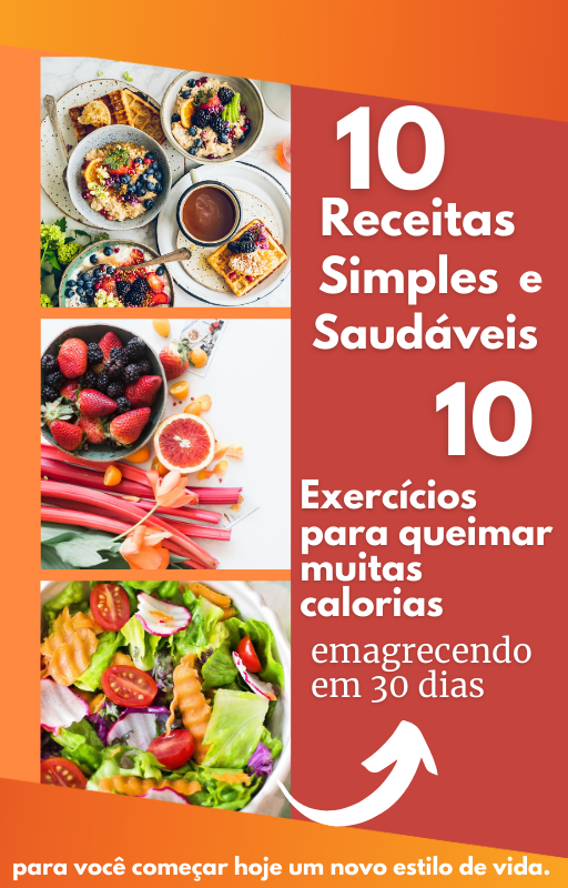 10 Receitas Simples e Saudáveis, 10 Exercícios para queimar muitas ...