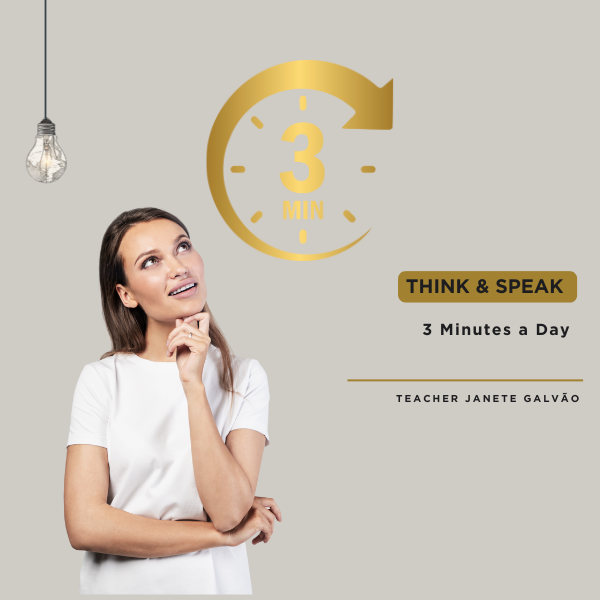 Think & Speak – 3 Minutes a Day - Teacher Janete Galvão | Hotmart