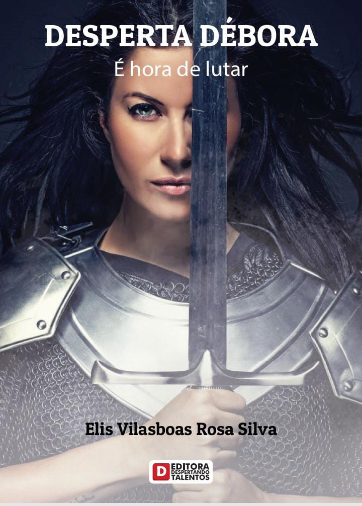 DESPERTA DEBORA É HORA DE LUTAR - Eliezer Batista Silva | Hotmart