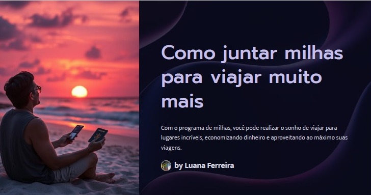 COMO JUNTAR MILHAS PARA VIAJAR MUITO MAIS - LUANA FERREIRA FOLSTER ...