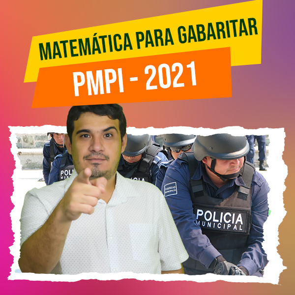 Gabaritando Matemática na PMPI 2021