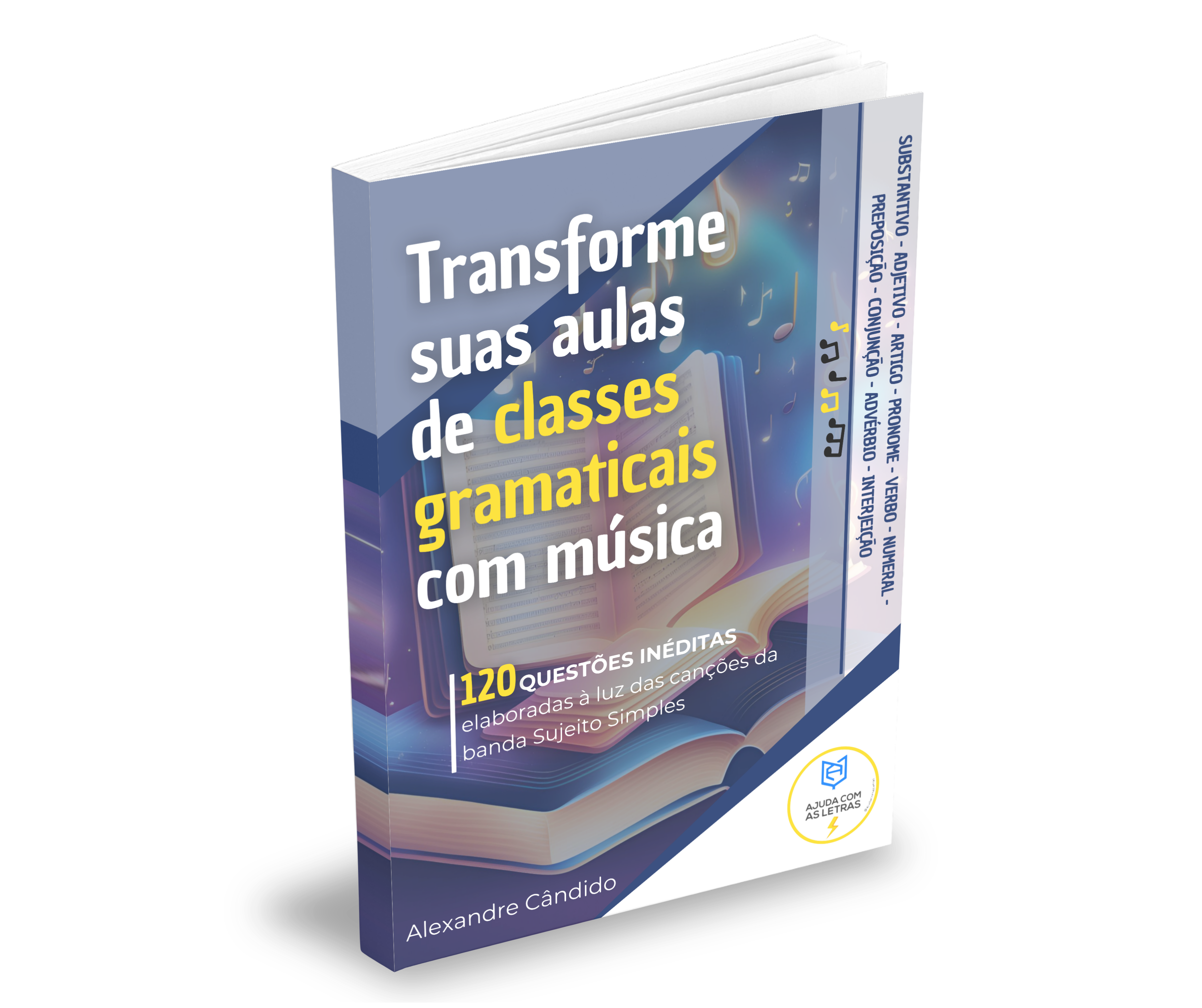 TRANSFORME SUAS AULAS DE CLASSES GRAMATICAIS COM MÚSICA - AJUDA COM...