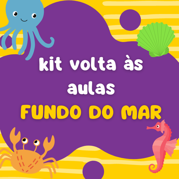 KIT VOLTA ÀS AULAS - FUNDO DO MAR - EDVALDO DA SILVA GOMES | Hotmart