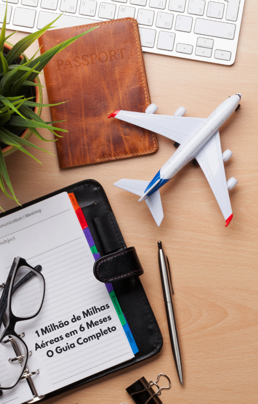 1 Milhão de Milhas Aéreas em 6 Meses O Guia Completo - A Prosper...