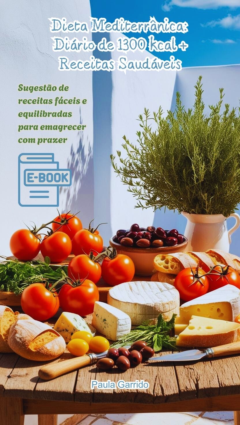 Dieta Mediterrânica: Diário de 1300 kcal - Paula Garrido | Hotmart