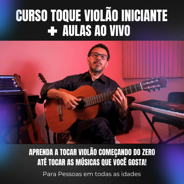 Curso Toque Violão Iniciante + Aulas ao Vivo