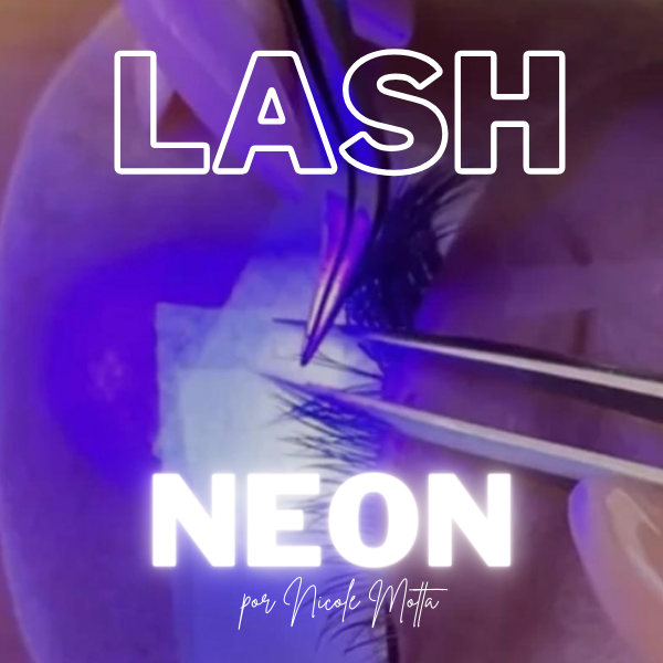 Lash Neon - Nicole Motta | Hotmart