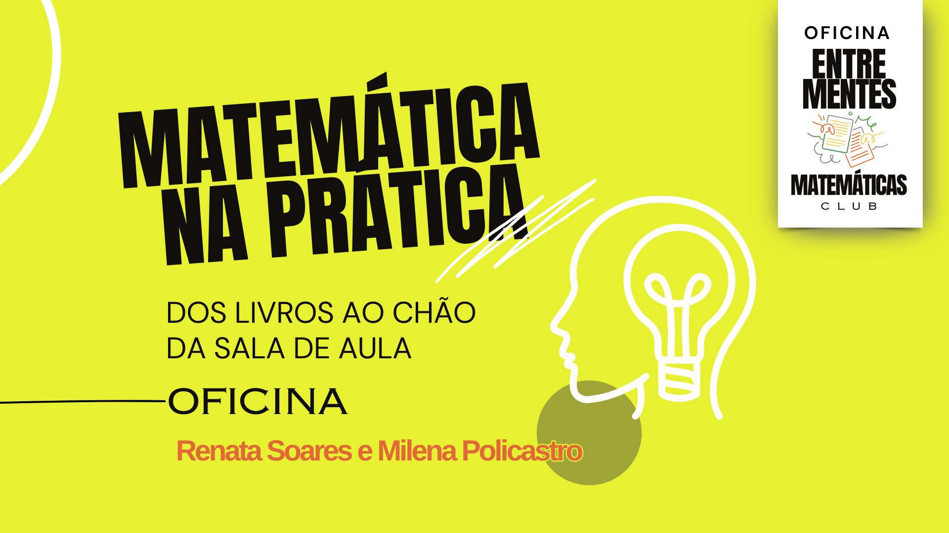 Oficina: Matemática na prática - dos livros ao chão da sala de aula...