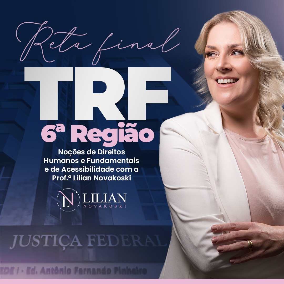 Reta Final TRF 6 - Direitos Humanos e Acessibilidade - Lilian Nova...