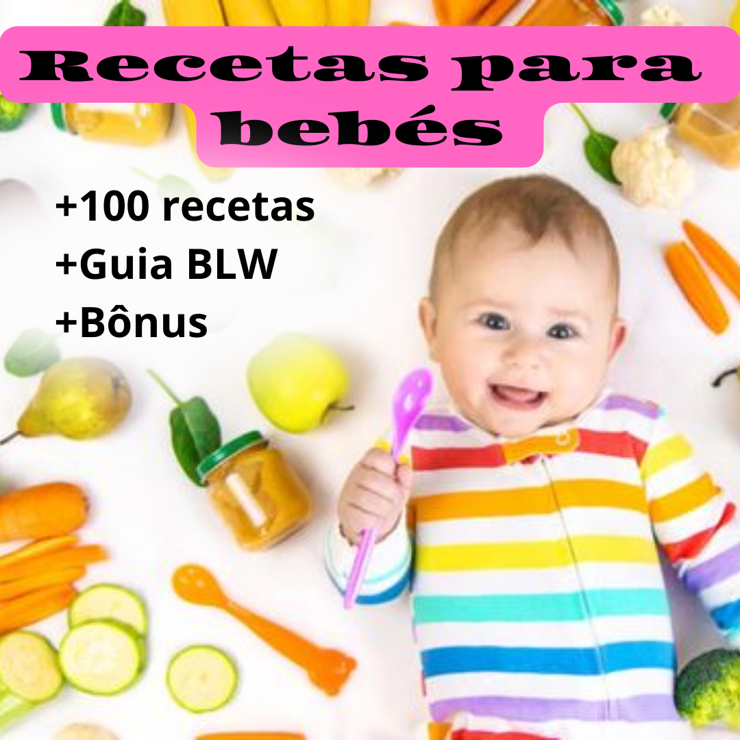 +100 RECETAS PARA BEBÉS y Bono - Gilvanete Ferreira Moreira Lima