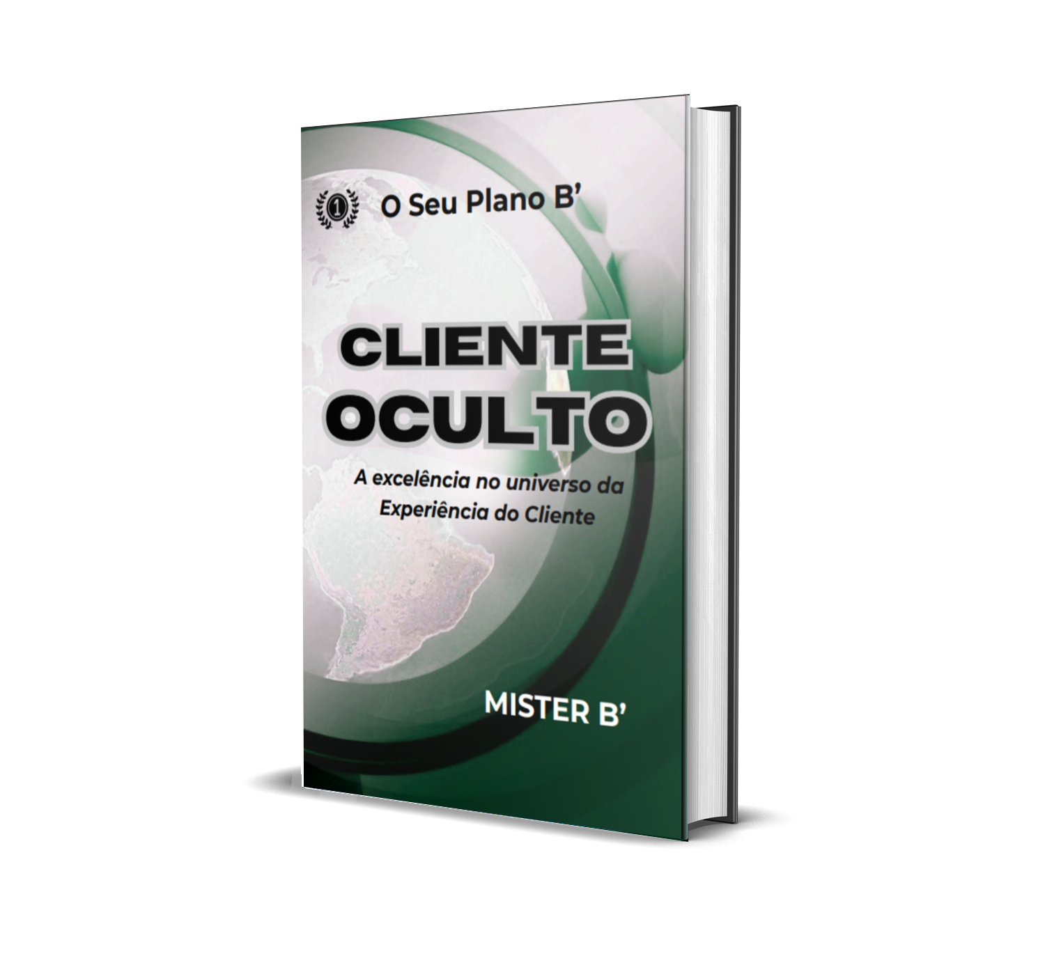 Cliente oculto - A Excelência No Universo Da Experiência do Cliente
