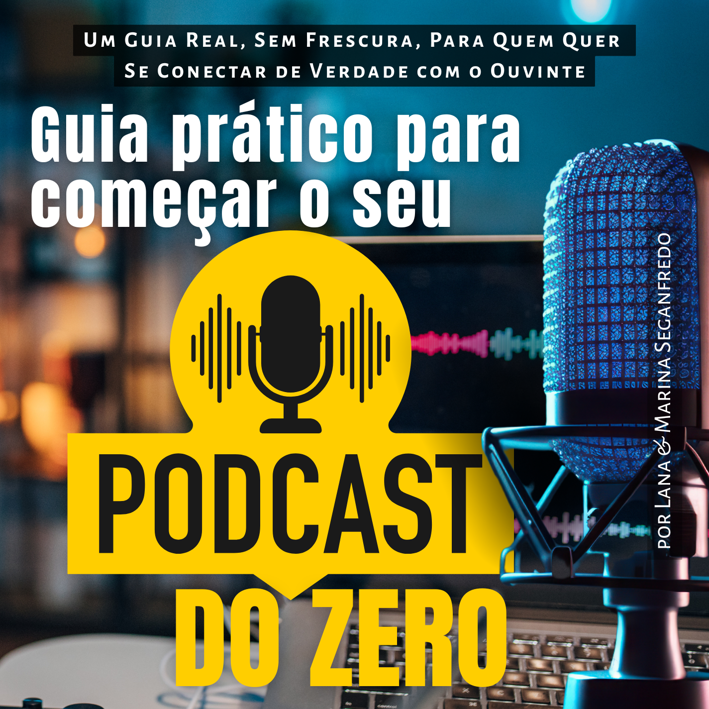Guia prático para começar o seu PodCast do Zero
