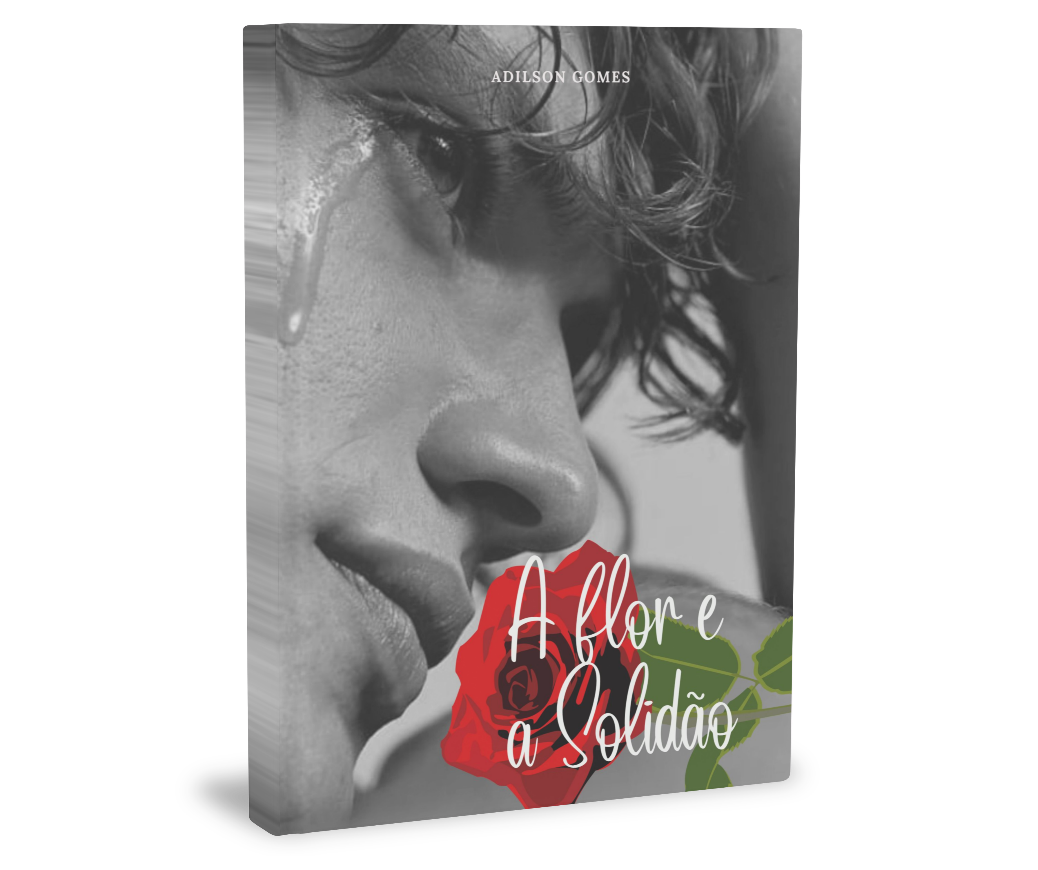 A flor e a solidão - Adilson Gomes | Hotmart
