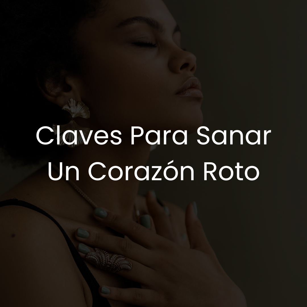 Claves Para Sanar Un Corazón Roto - Valeska Daniela Perdomo Araque ...