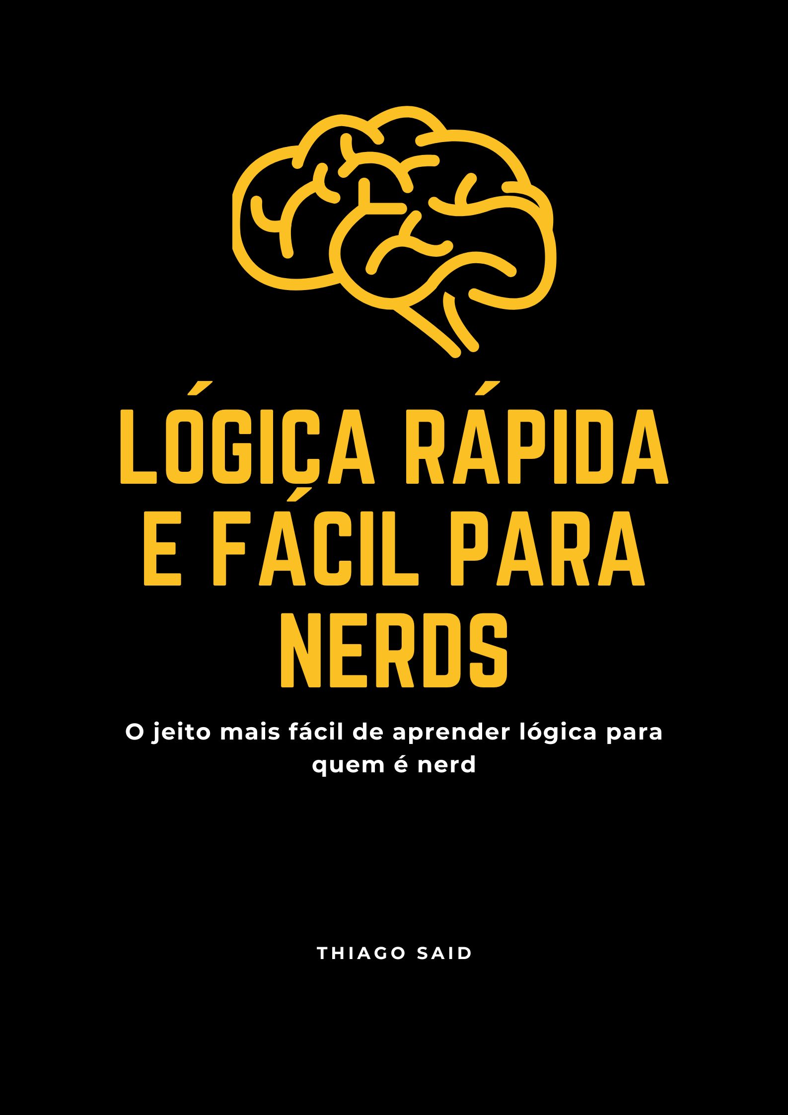 Lógica Rápida e Fácil para Nerds - Thiago Said | Hotmart