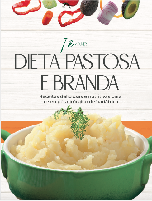 E-book de Receitas da Dieta Pastosa e Branda - Fernanda Volner Gitt...