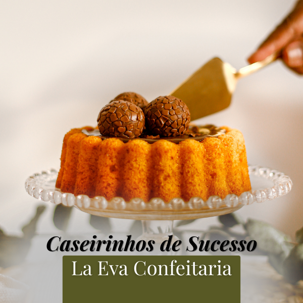 Caseirinhos de Sucesso La Eva Confeitaria - La Eva Confeitaria | Ho...