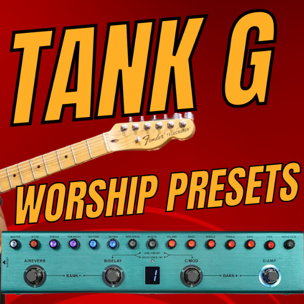 Worship Pack | Tank G Presets