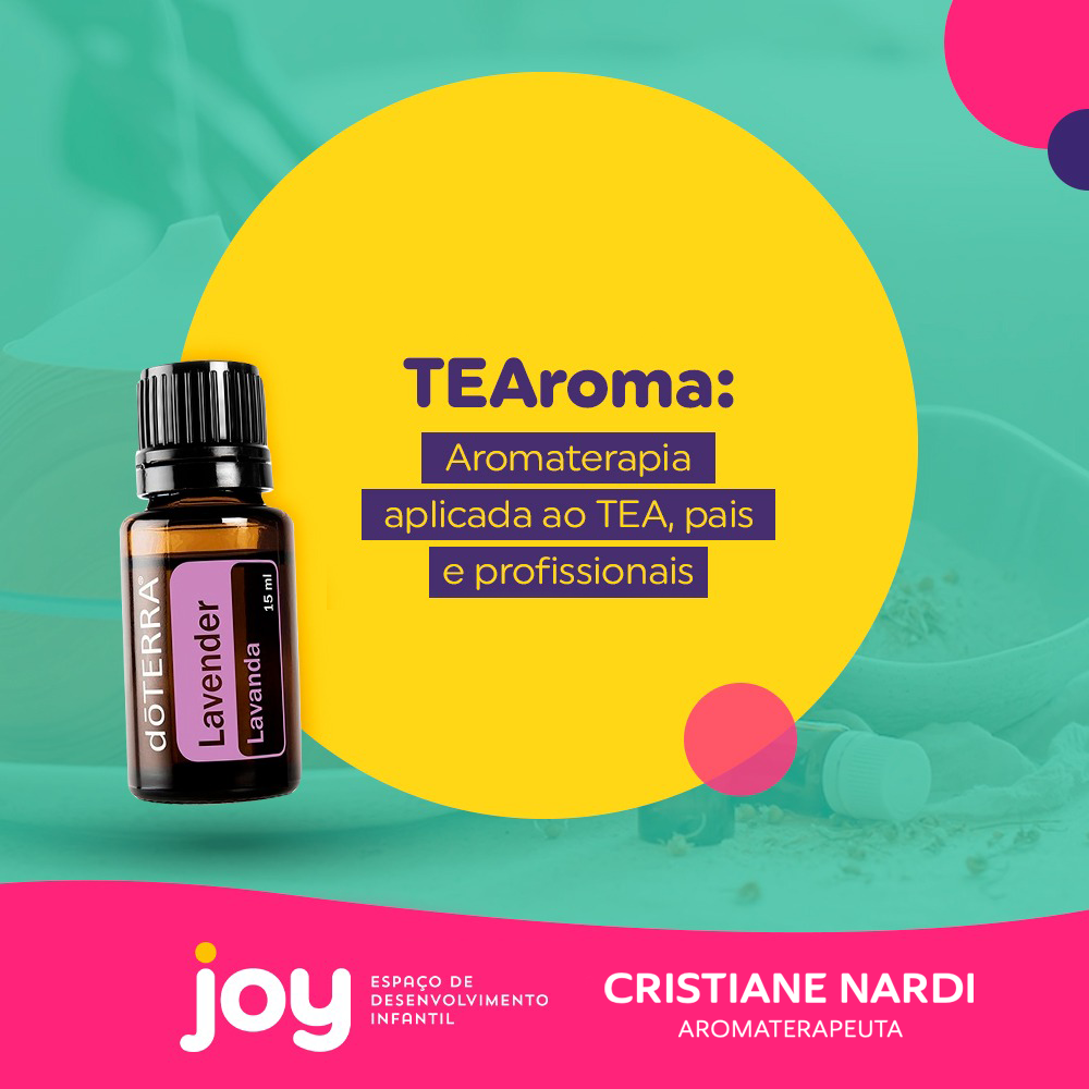 TEAroma: Aromaterapia aplicada ao TEA, pais e profissionais - JOY E...