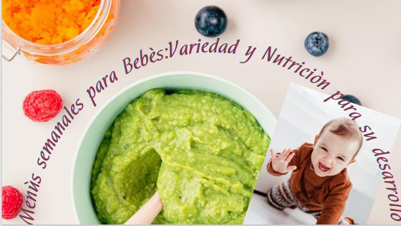 Menús semanales para bebes: variedad y nutrición para su desarrollo...