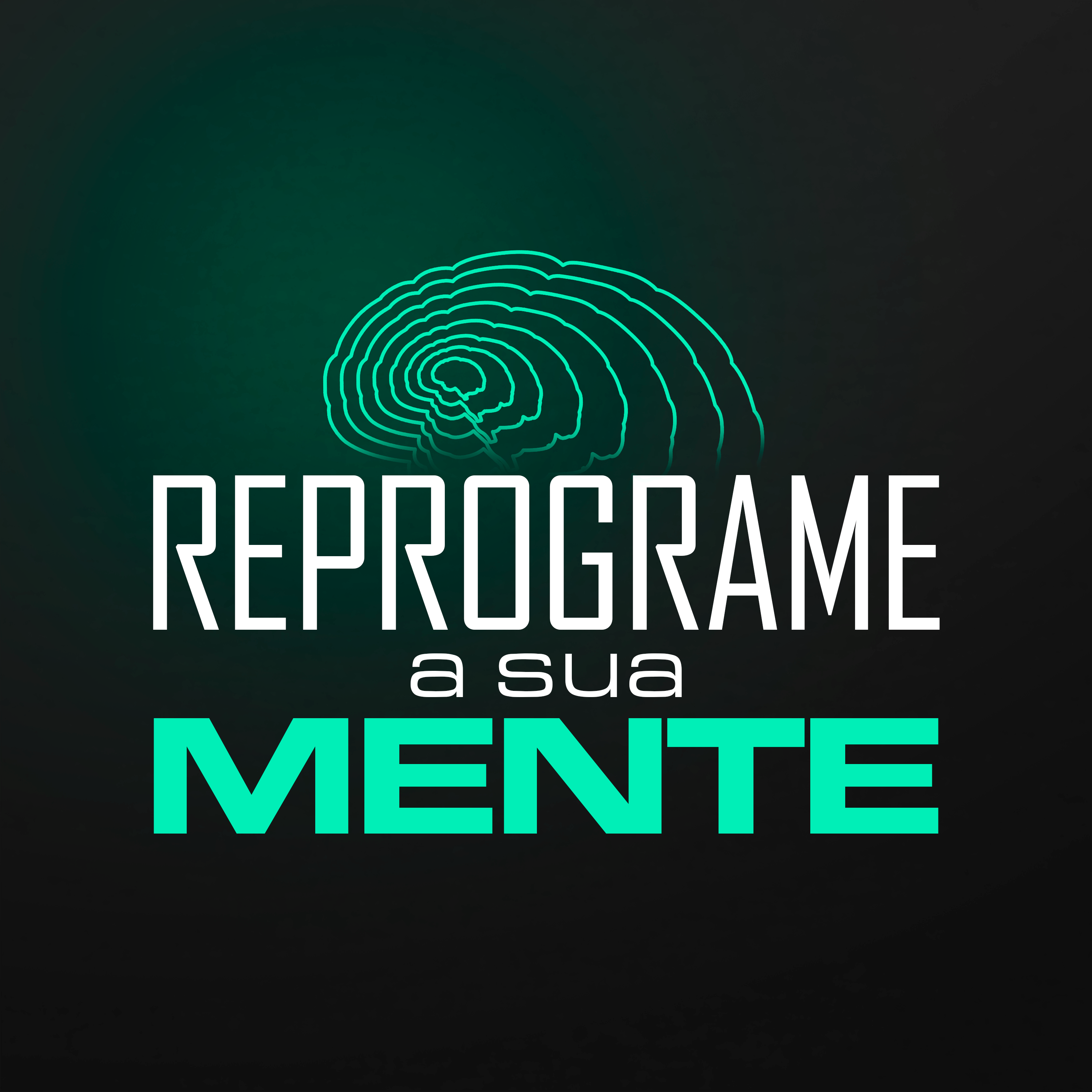 Reprograme a sua Mente
