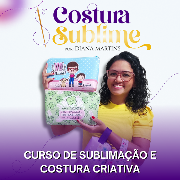 Costura Sublime - Diana Martins | Hotmart