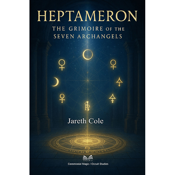 Heptameron - The Grimoire of the Seven Archangels – Jareth Cole / L. A. Santos