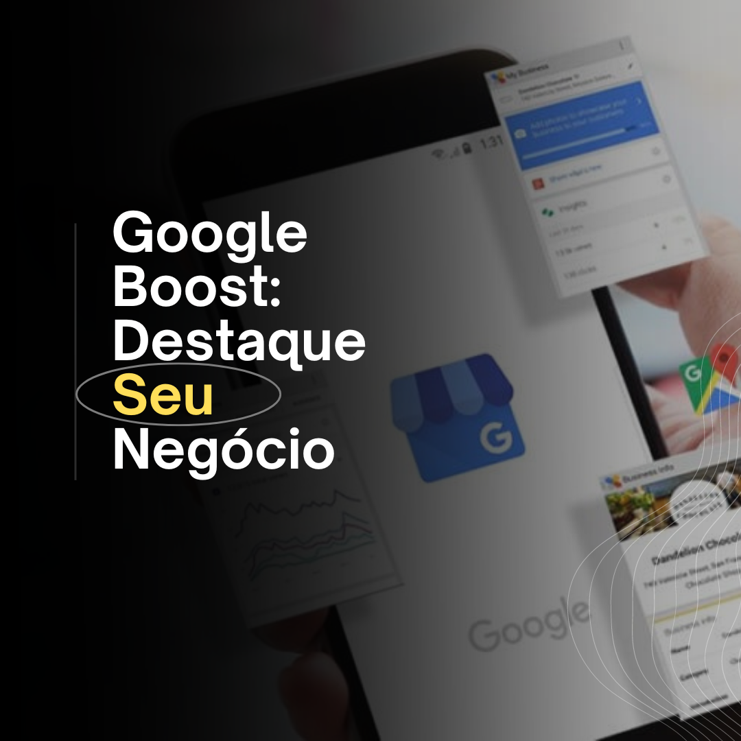 Google Boost: Destaque Seu Negócio