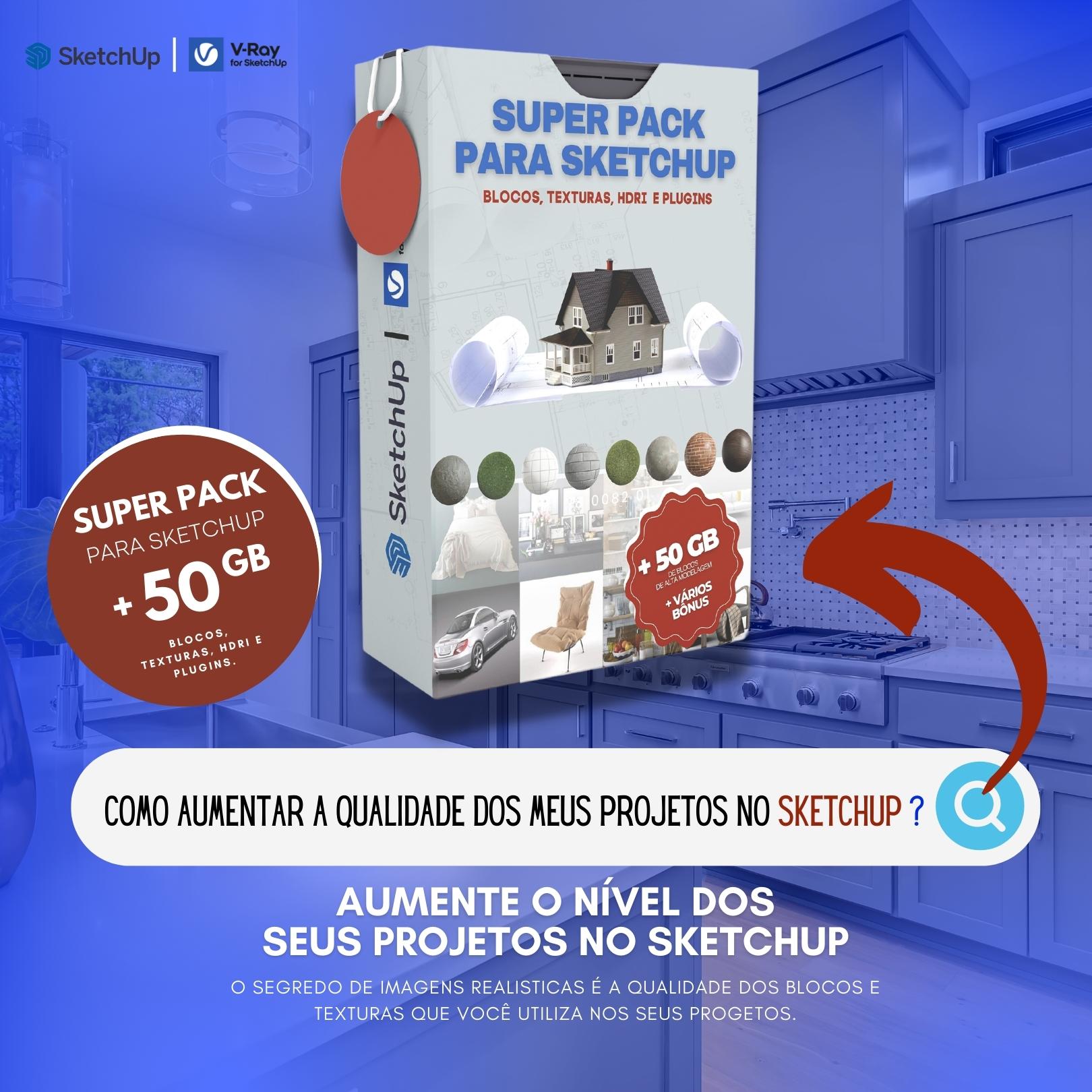 Super Pack para SketchUp - Bruna Cristina Barbosa | Hotmart