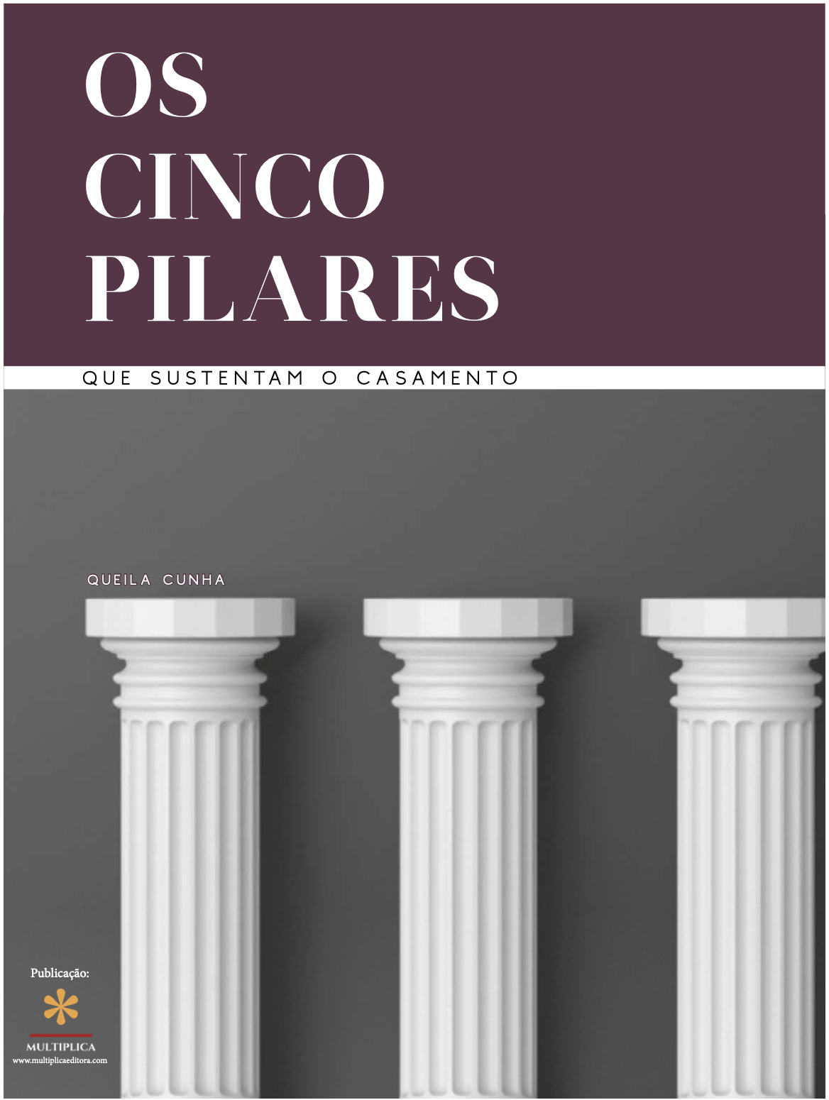Os Cinco Pilares que Sustentam o Casamento. - Davi Alves Cunha | H...
