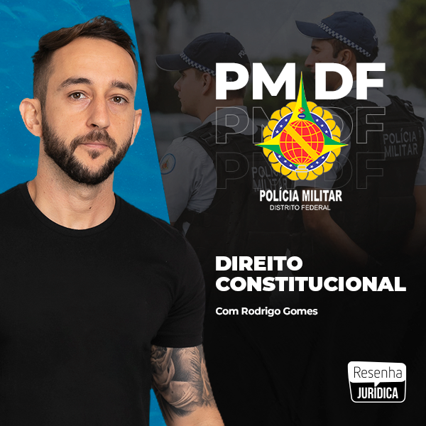 Direito Constitucional - Polícia Militar do Distrito Federal - PMDF...