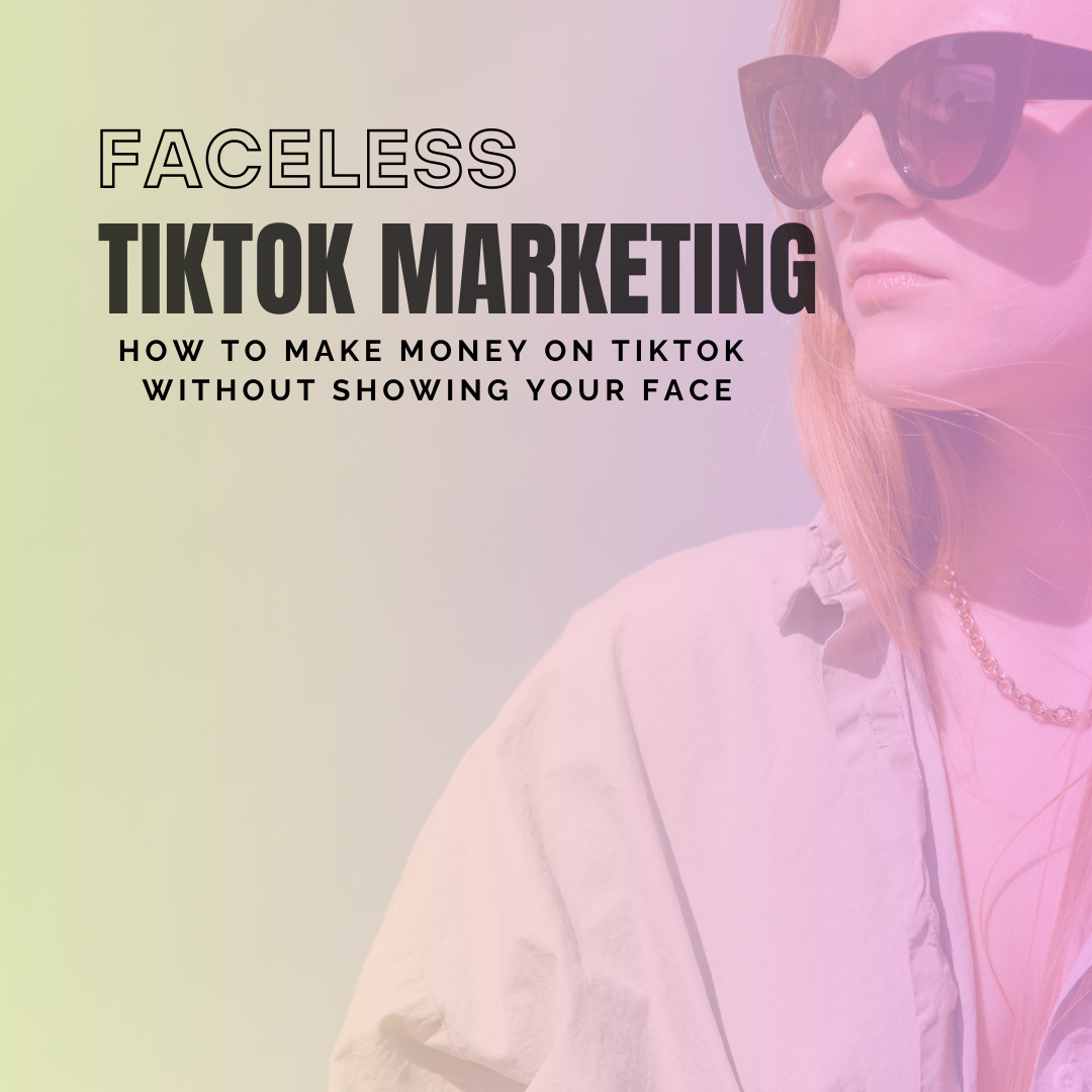 Faceless Tik Tok Marketing