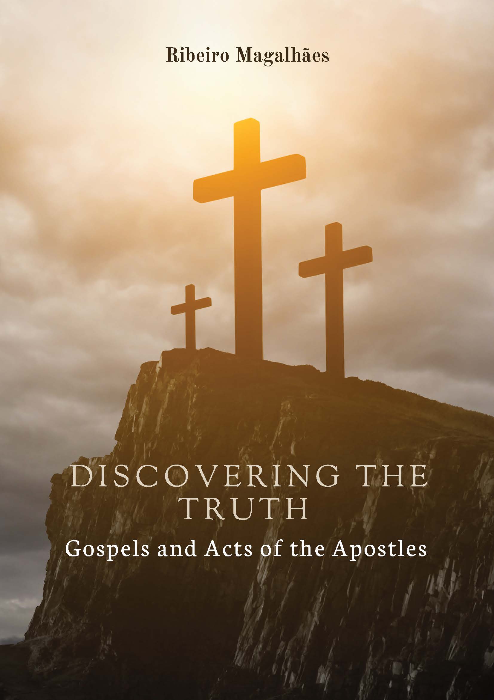 Discovering the Truth - Gospels and Acts of the Apostles