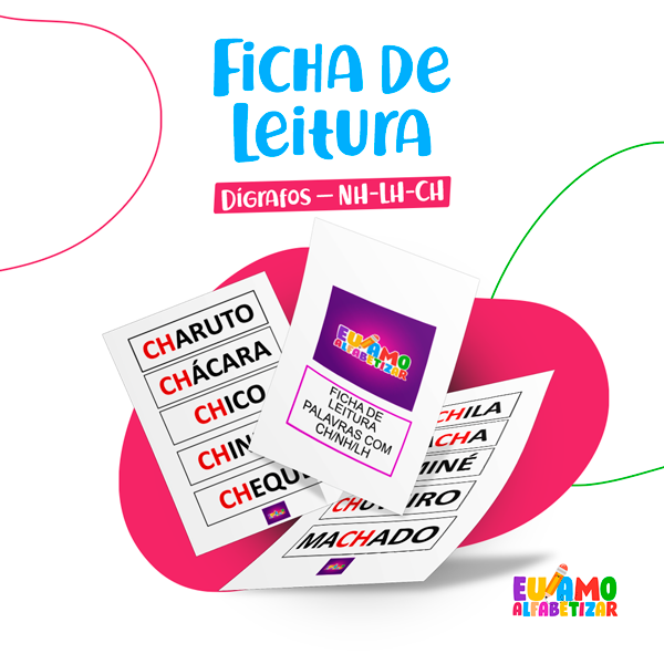 Atividade Criativa - Ficha de Leitura (Dígrafos - NH-LH-CH)