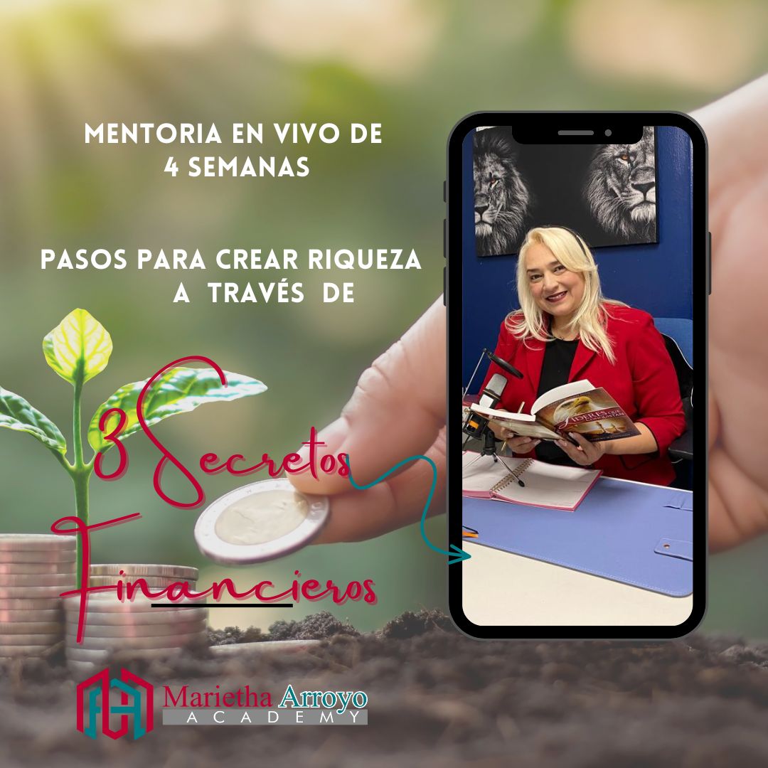 Pasos para crear Riqueza a traves de 3 Secretos Financieros - Marietha Arroyo | Hotmart