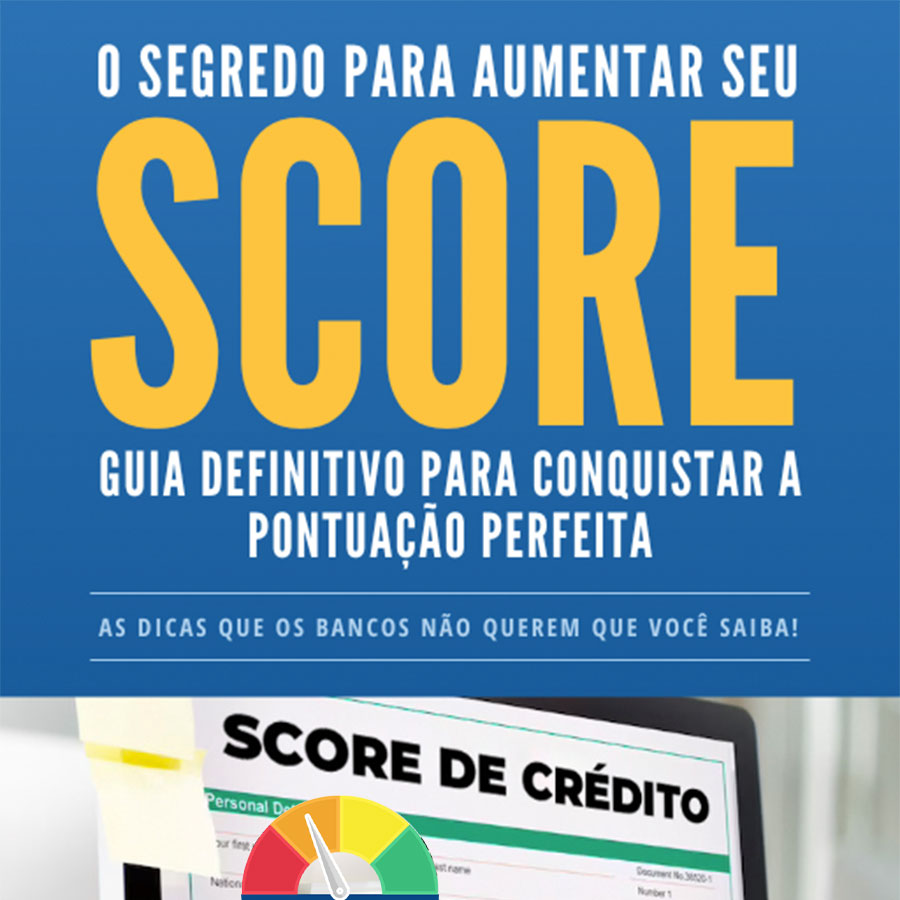 O Segredo para Aumentar seu Score: Guia Definitivo para Conquistar ...