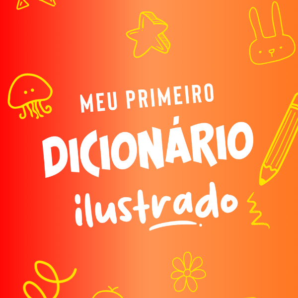 Meu Primeiro Dicionário Ilustrado de A a Z