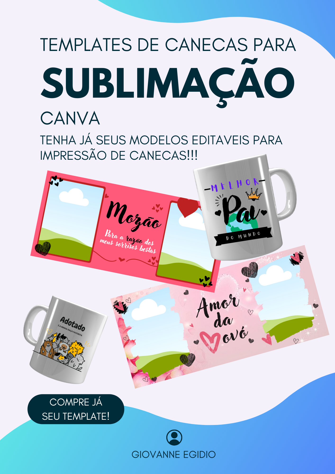 Kit, Template de Canecas para Sublimação (Canva) - Giovanne Egidio ...