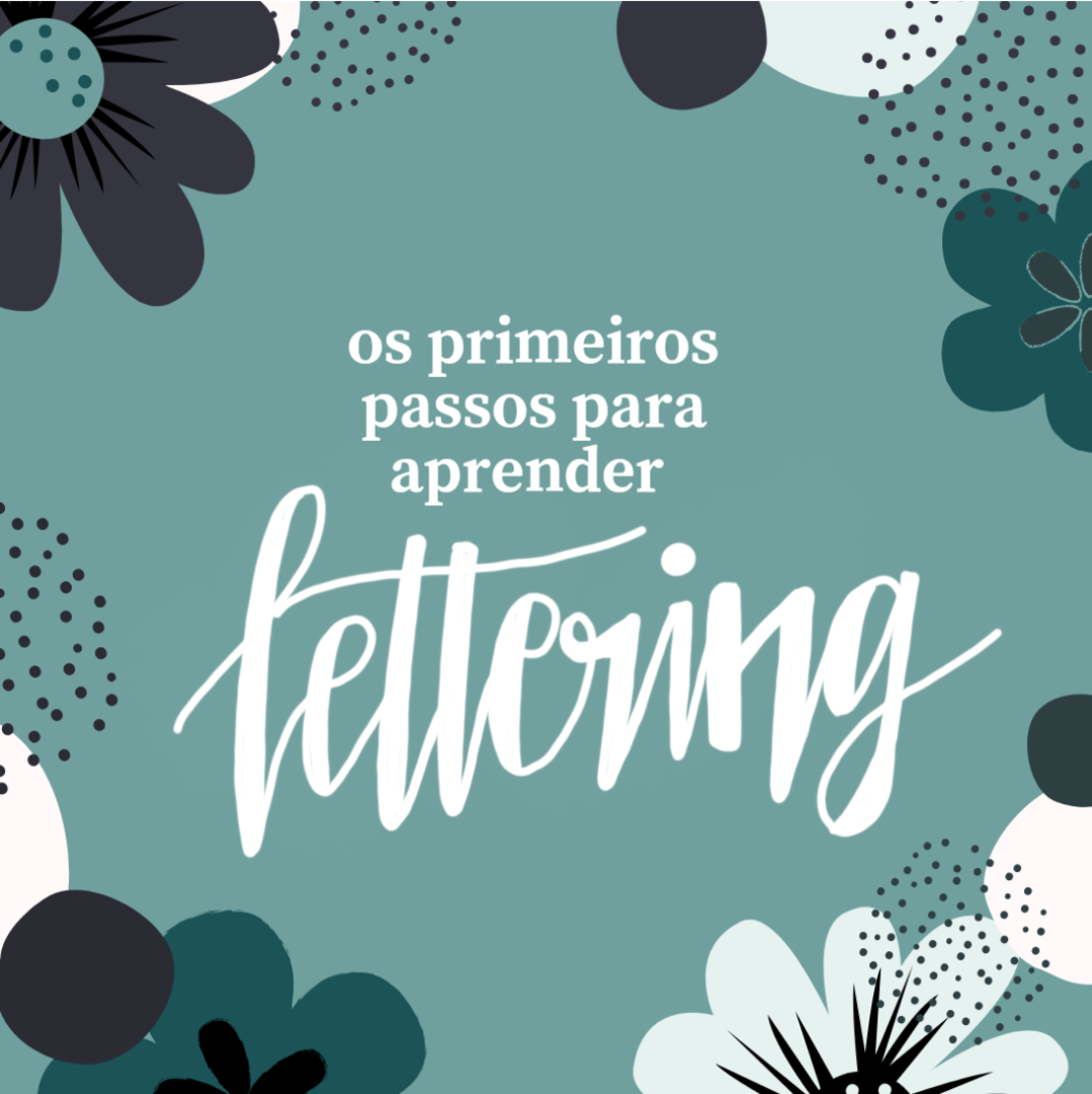 Os primeiros passos para aprender Lettering