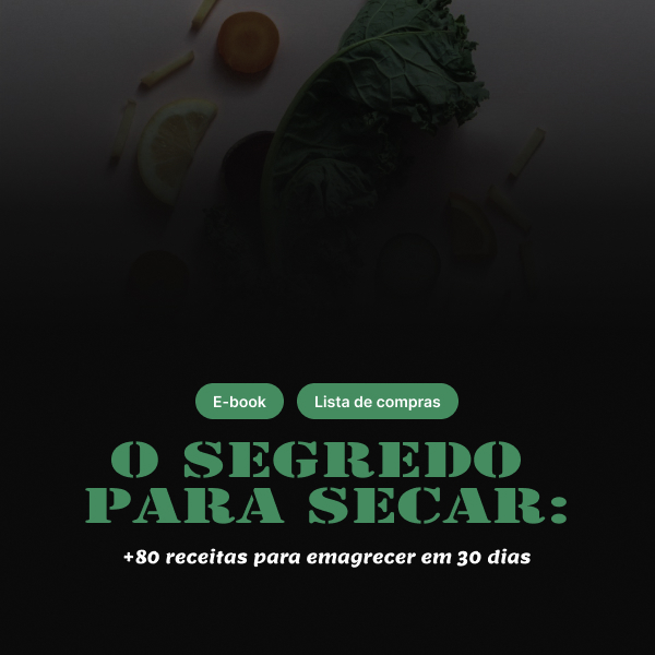 O Segredo para secar: +80 receitas para emagrecer em 30 dias - Jacq...