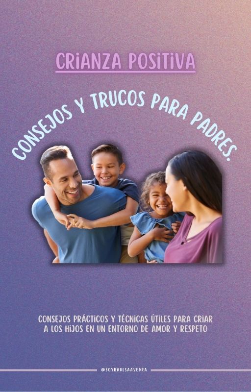 Crianza Positiva - Raul Saavedra V. | Hotmart