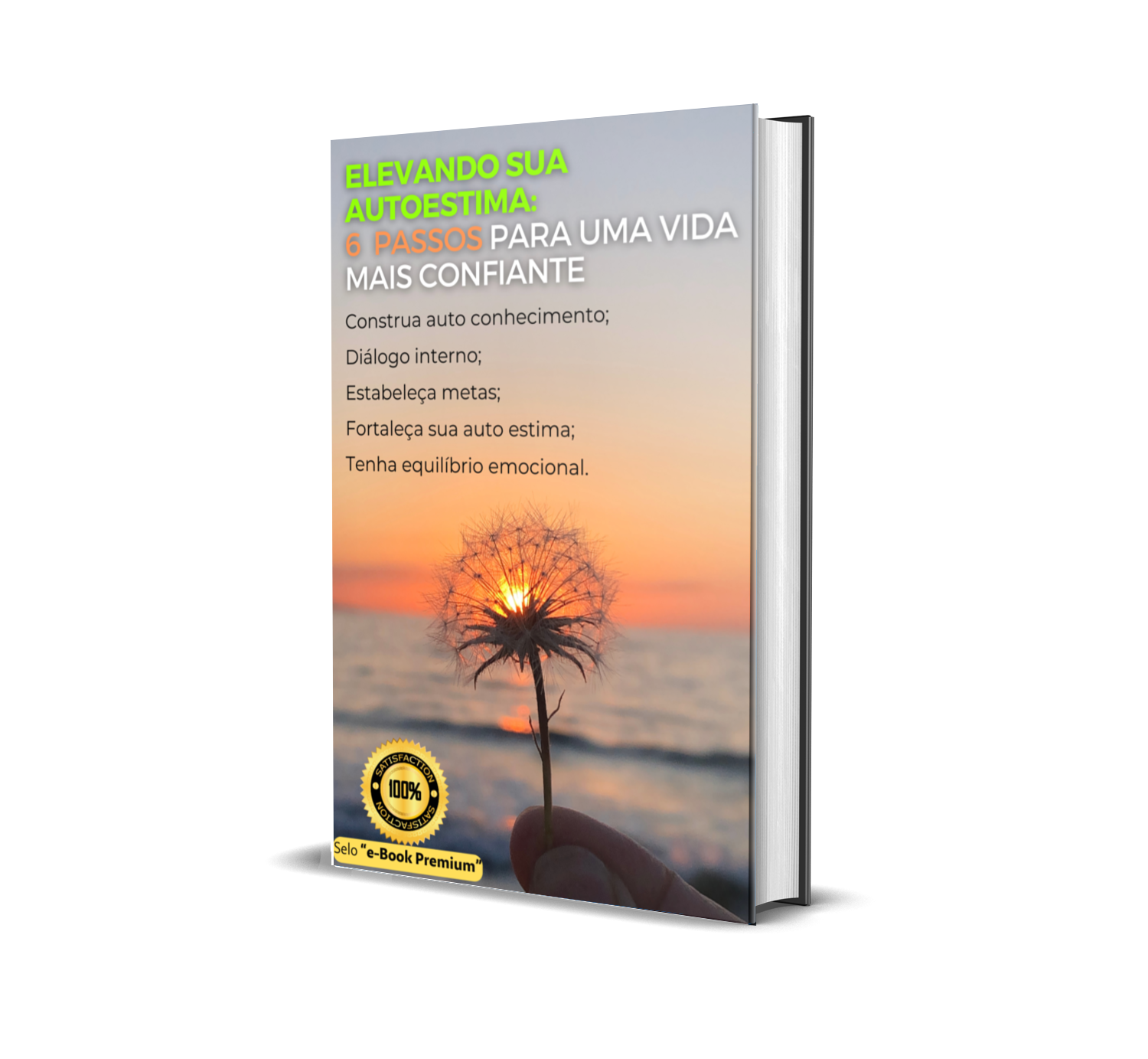 [[e-Book]] Elevando a sua Autoestima: 6 Passos para uma vida mais C...