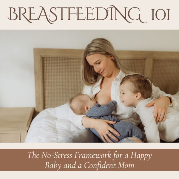 Breastfeeding 101: The No-Stress Framework for a Happy Baby & a Con...