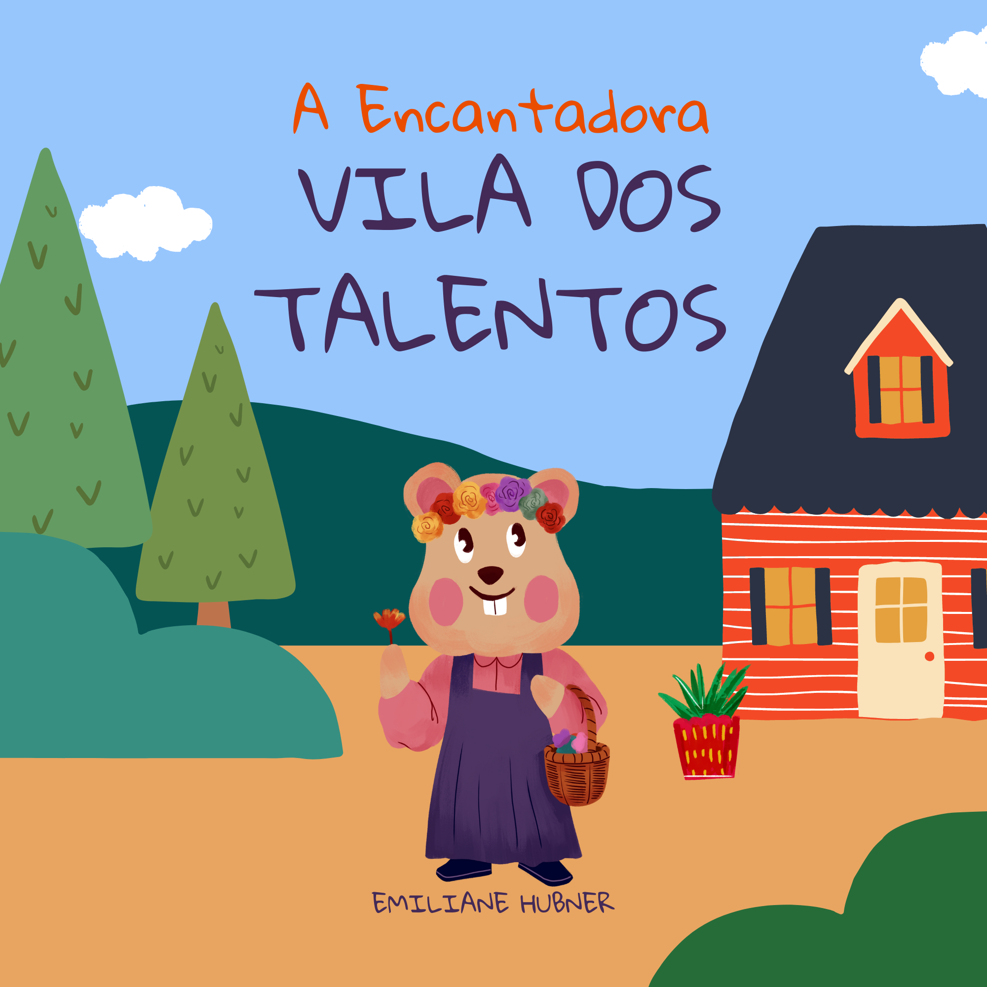 A Encantadora Vila dos Talentos - Emiliane Hubner | Hotmart