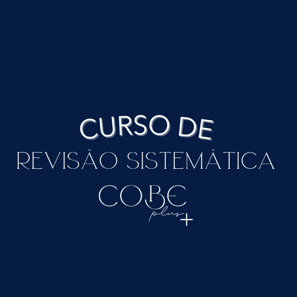 Curso de Revisão Sistemática COBE - Cobe Plus | Hotmart