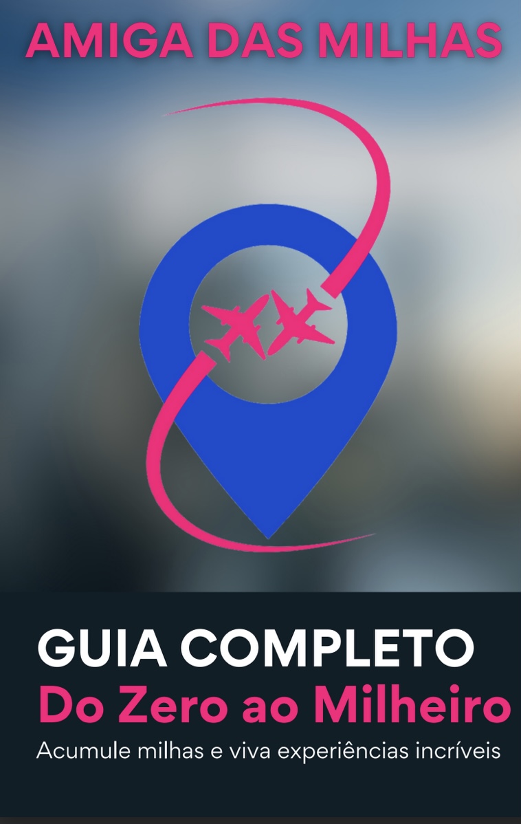 Guia completo do zero ao Milheiro - Amiga das Milhas | Hotmart