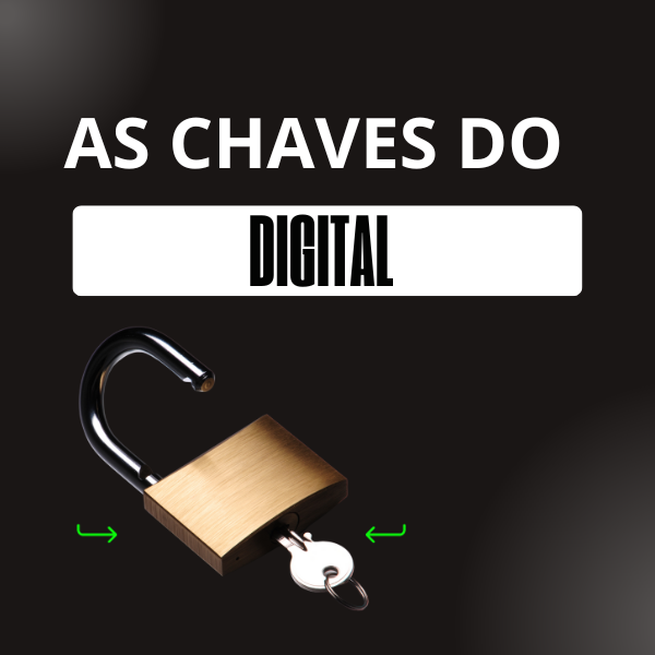 As chaves do Digital - reiner707 | Hotmart