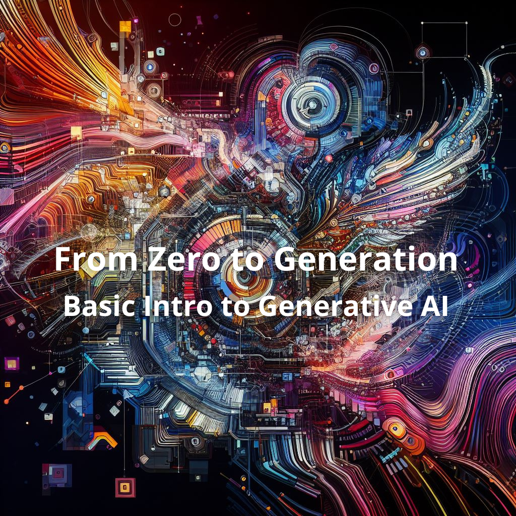 From Zero to Generation: Basic Introduction to Generative AI